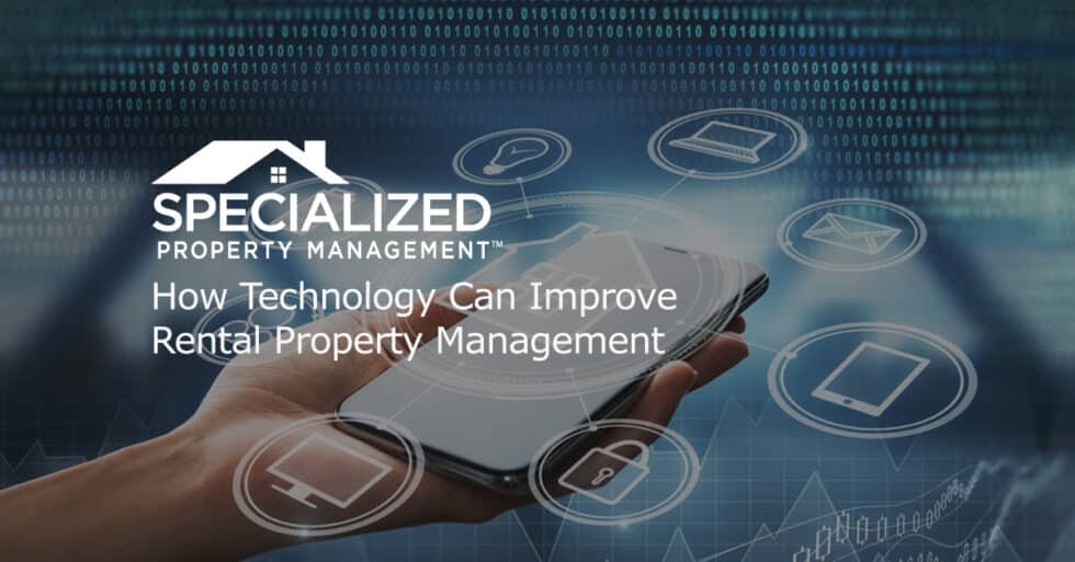 How Technology Can Improve Rental Property Management | Specialized ...